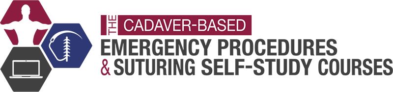 The Cadaver-Based Emergency Procedures and Suturing Self-Study Courses ...